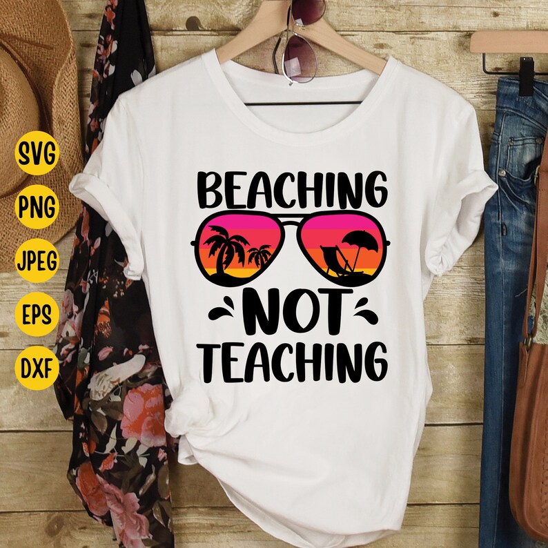 Beaching Not Teaching Svg Teacher Svg Summer Beach Svg - Etsy