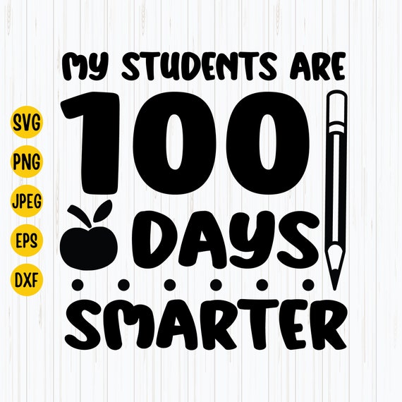 My Students Are 100 Days Smarter Svg 100th Day of School Svg | Etsy