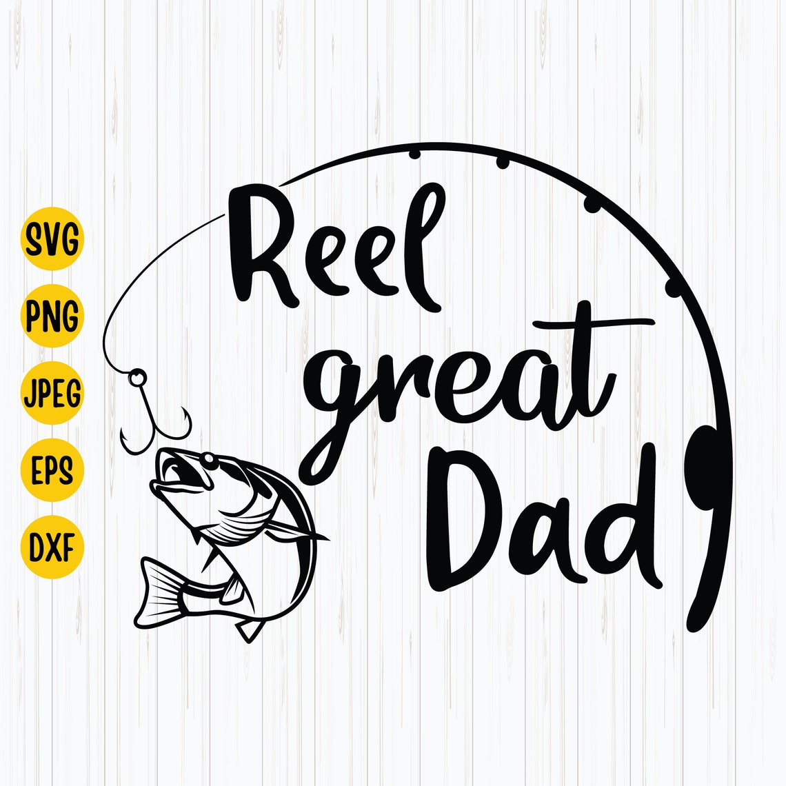 Reel Great Dad Svg Fishing Dad Svg Father's Day Dad - Etsy