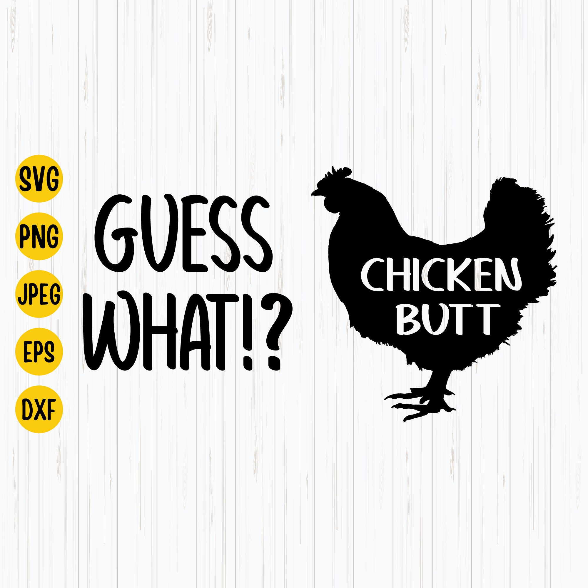 Guess What Chicken Butt Svg Guess What Svg Instant | Etsy