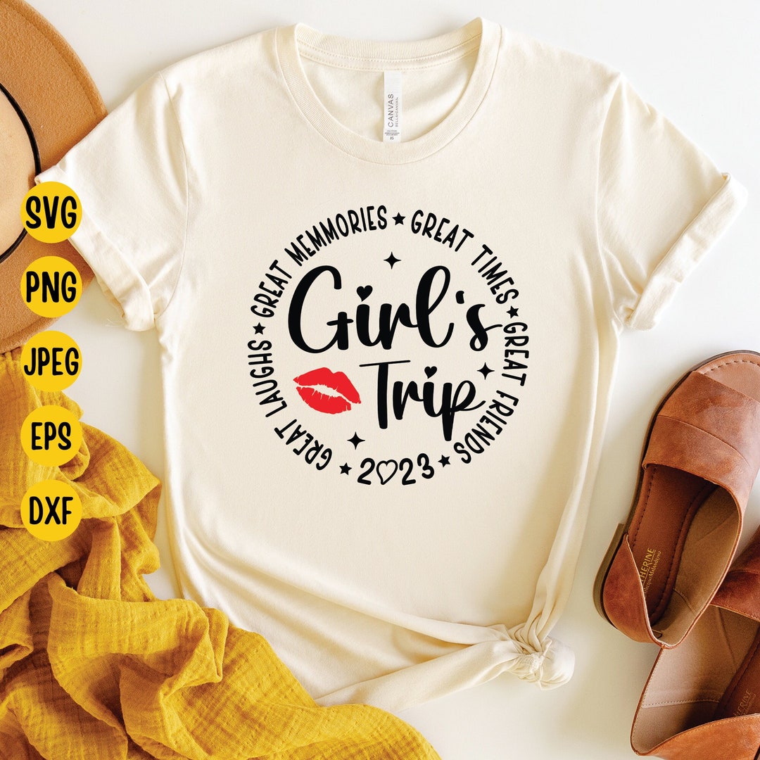 Girls Trip 2023 Svg Great Memories Great Times Great - Etsy