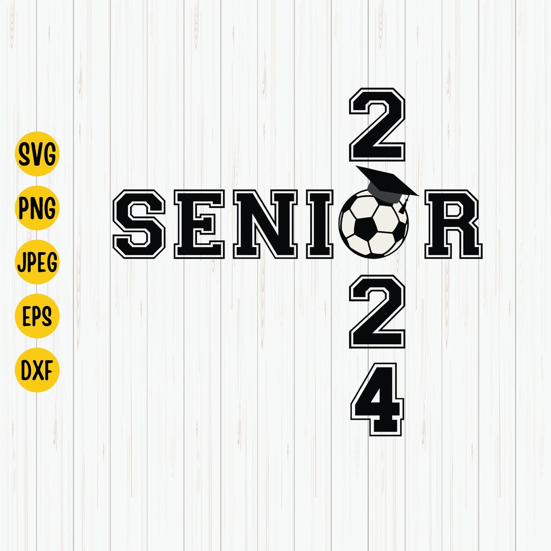 Class of 2024 Senior Soccer Graduation Svg, 2024 Graduation Svg, Soccer ...
