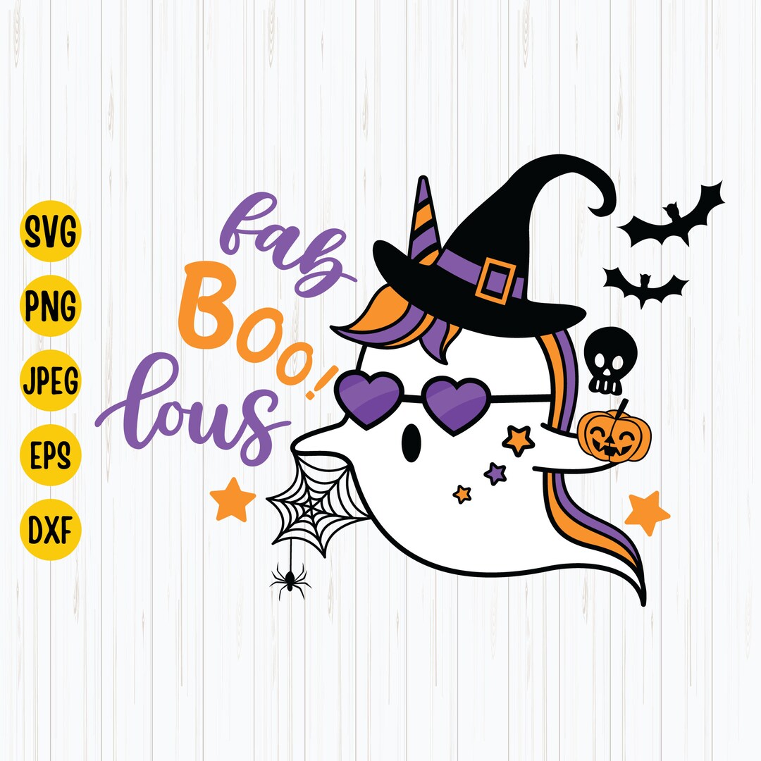 Fab Boo Lous Svg, Boo Halloween Svg, Faboolous Svg, Girl Ghost Svg ...