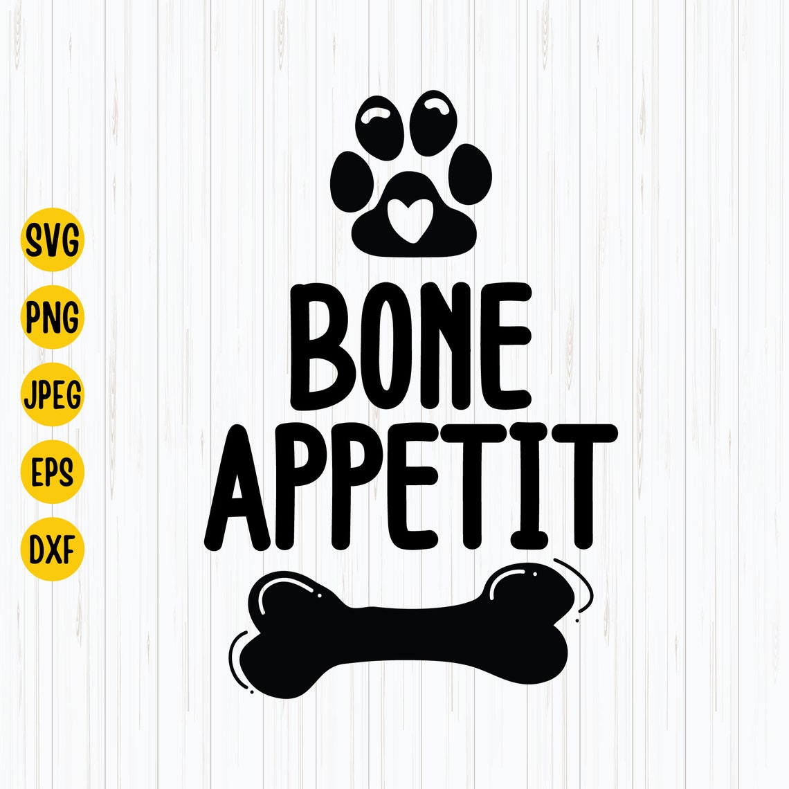 Bone Appetit Svg Dog Svg Dog Paw Svg Dog Bone Svg Dog Mom - Etsy