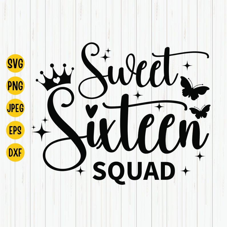 Sweet Sixteen Squad Svg 16th Birthday Svg Sweet 16 Squad Etsy