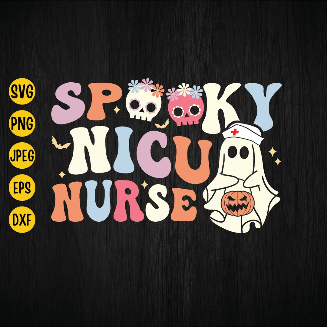 Spooky NICU Nurse Ghost Halloween Retro SVG: Cricut Cut File - Etsy