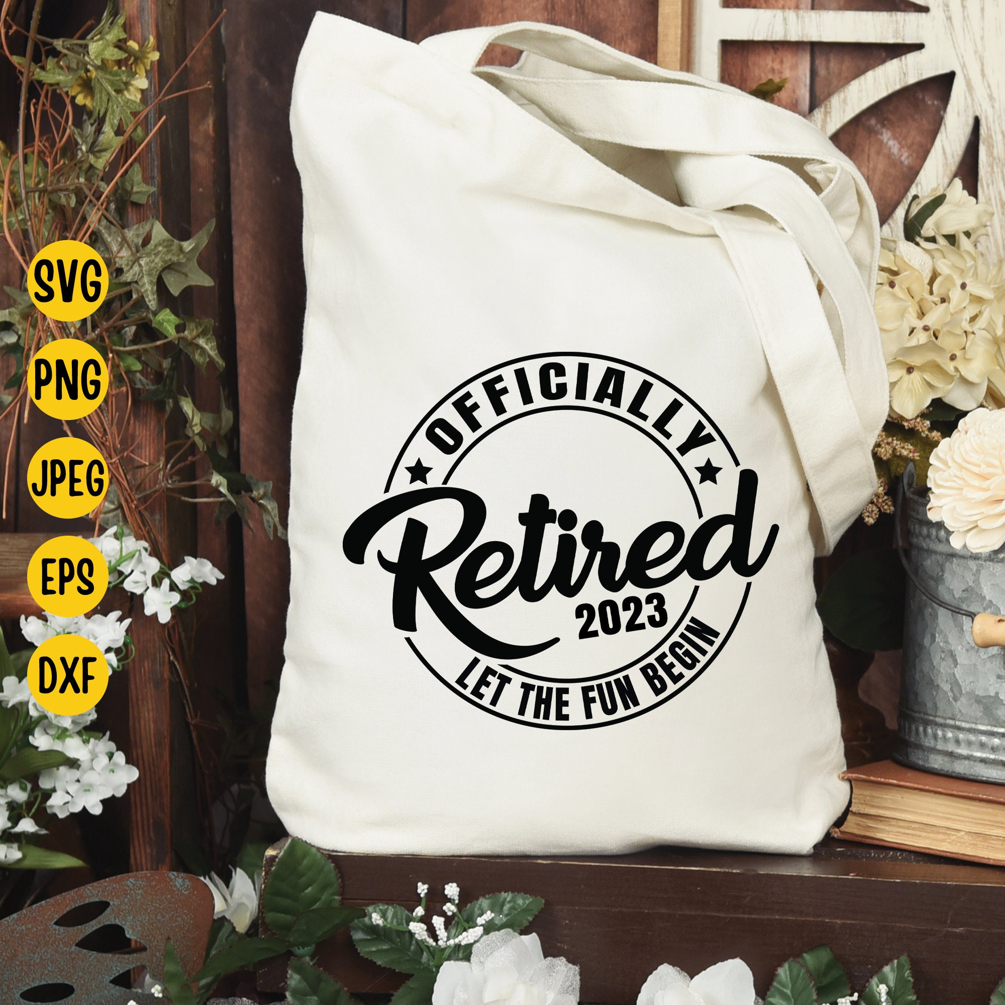 Officially Retired 2023 Let the Fun Begin SVG Retirement - Etsy Finland