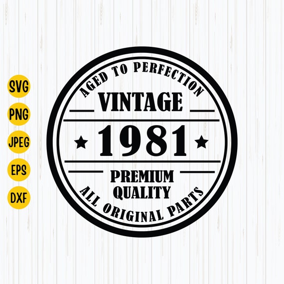 Vintage 1981 Svg Aged to Perfection Svg 1981 Birthday Svg - Etsy UK