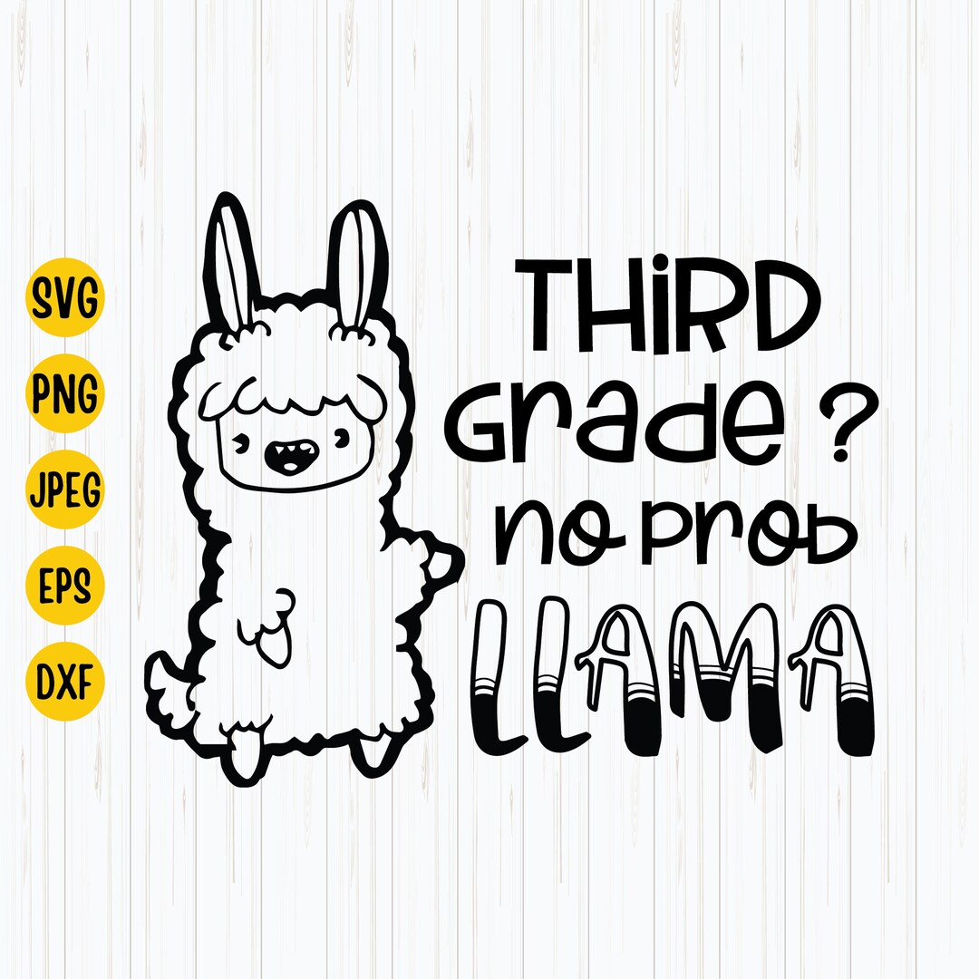 Third Grade No Prob Llama Svg, 3rd Grade Svg, Third Grade Svg, Llama ...