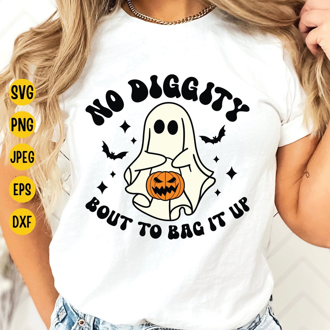 No Diggity Bout to Bag It up Svg, Halloween Svg, Retro Halloween, Funny ...