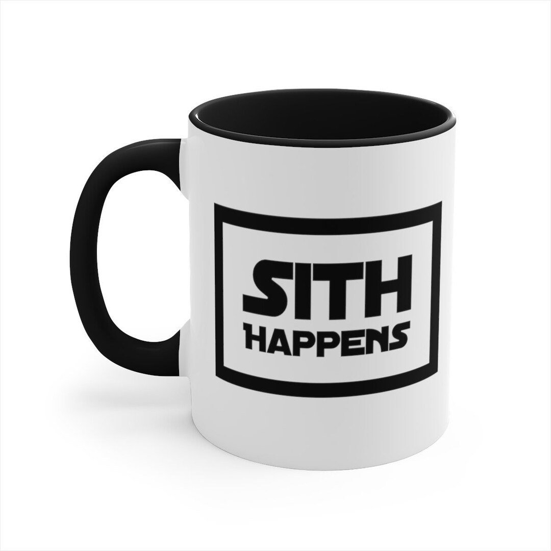 Sith Happens Funny Star Wars Inspired Quote Spin on Shit - Etsy