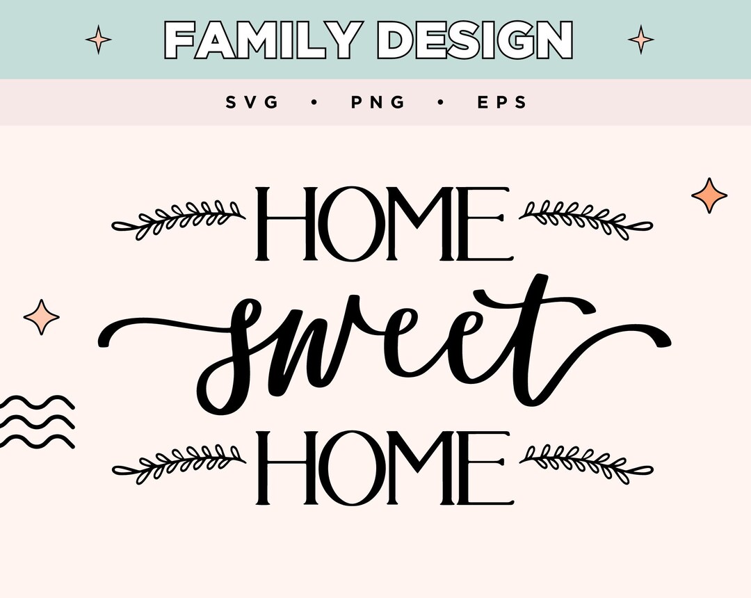 Home Sweet Home SVG | Cozy Home Design | Heartwarming Quote PNG EPS ...