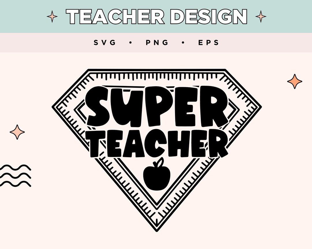 Super Teacher SVG | Teacher Logo Svg | Apple Teacher EPS Png | Teacher ...