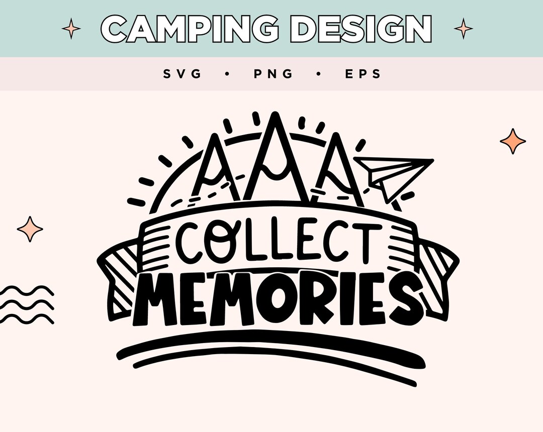 Collect Memories SVG | Mountain Sun Png Svg Art | Paper Airplane EPS ...