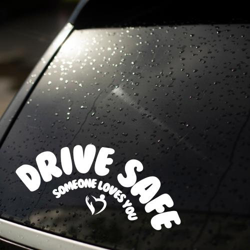 DRIVE SAFE Someone Loves You Car Decal – Safety Message – Perfect for ...