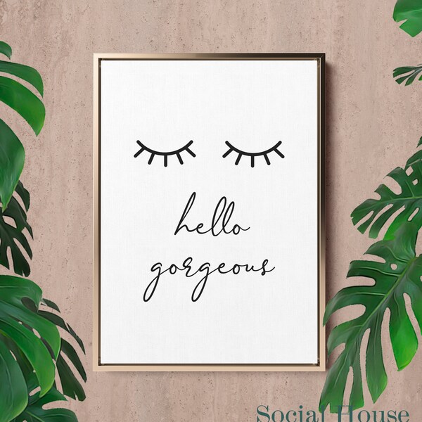 Hello Gorgeous Print - Etsy