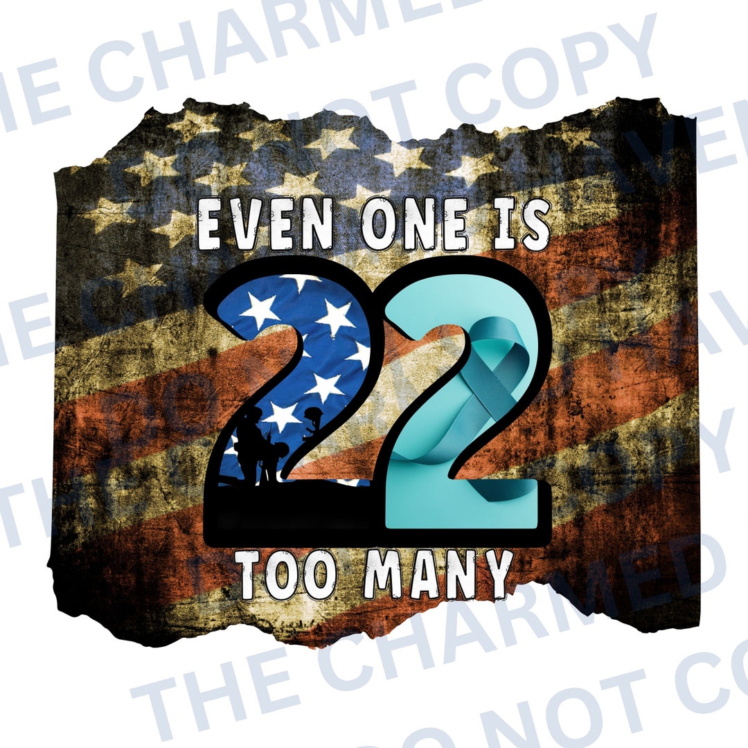 22 Too Many | Igy6 | Suicide Awareness | Military PNG | 22 Too Many PNG ...