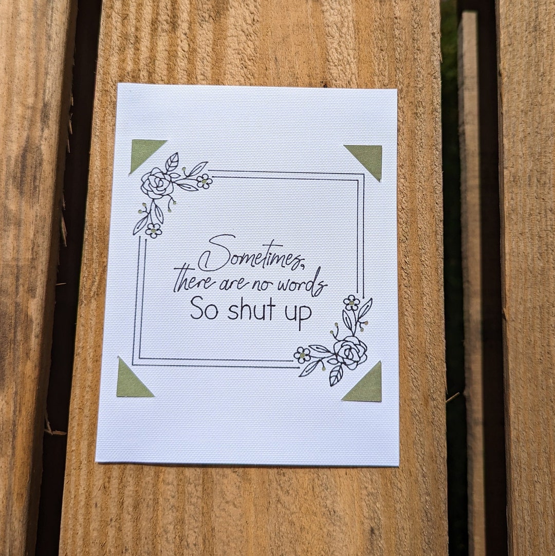 Funny There Are No Words Greeting Card, Shut up Card, Sarcastic ...