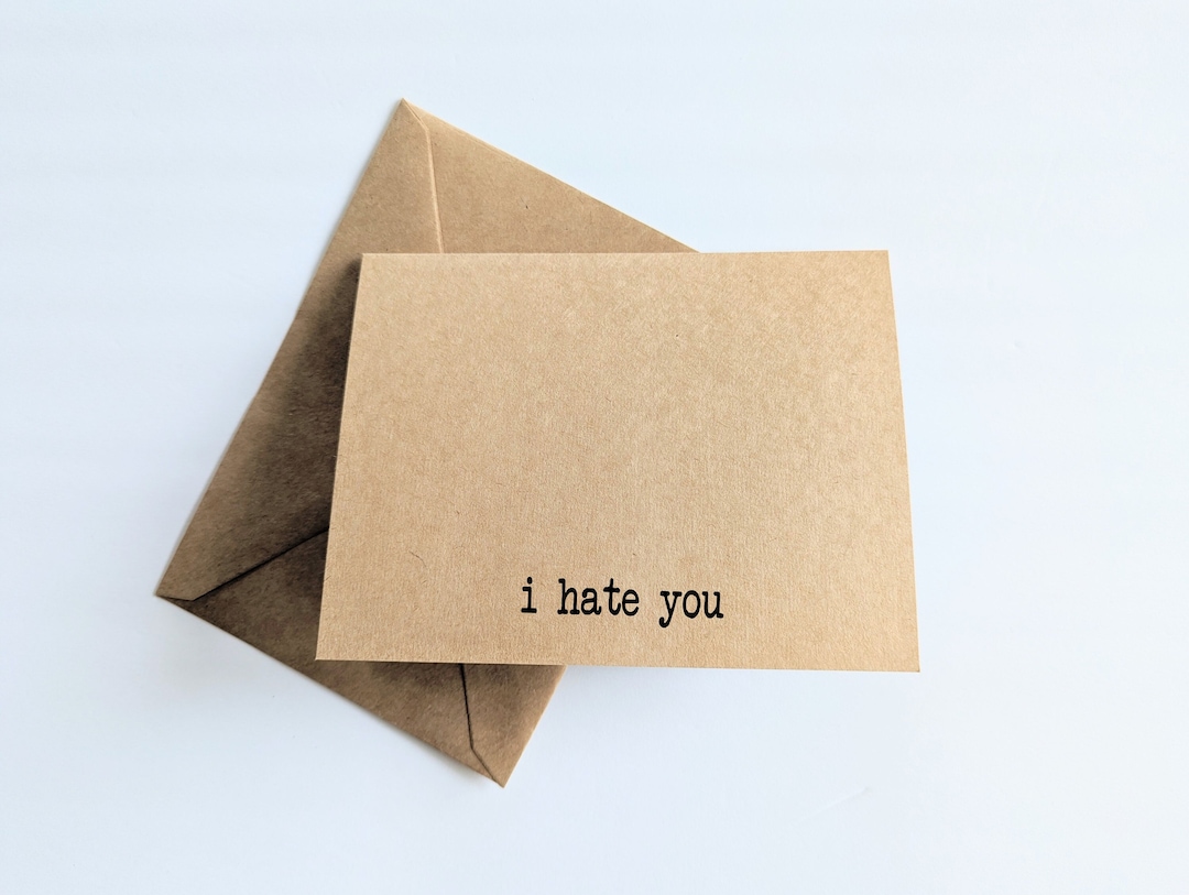 I Hate You Greeting Card | Funny Sarcastic Card for Friends | Just ...