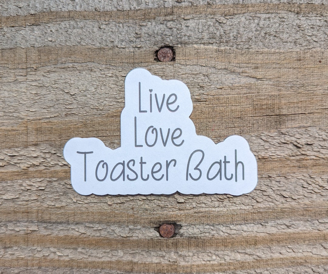 Live Love Toaster Bath Sticker, Funny Live Love Laugh Decal, Sticker ...