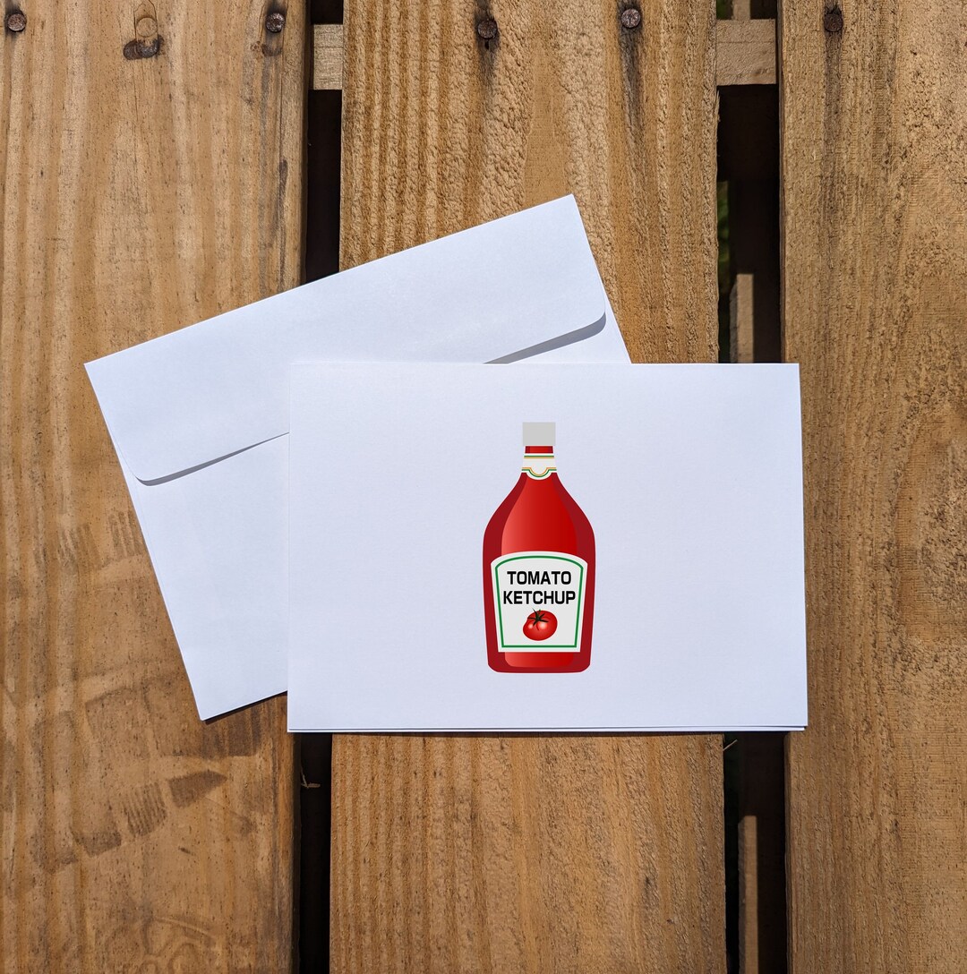 Ketchup Greeting Card, Catsup Lovers Picture Card, Funny Food Friend ...