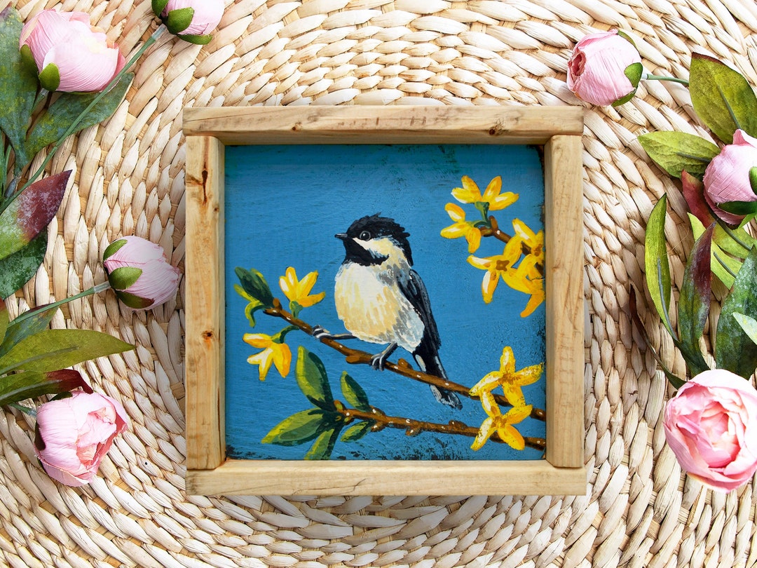 Chickadee Art, Forsythia Wall Decor, Spring Shelf Sitter, Spring Wood ...