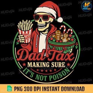 Dad Tax Christmas Png, Funny Skeleton Dad Png, Father’s Day Png, New ...