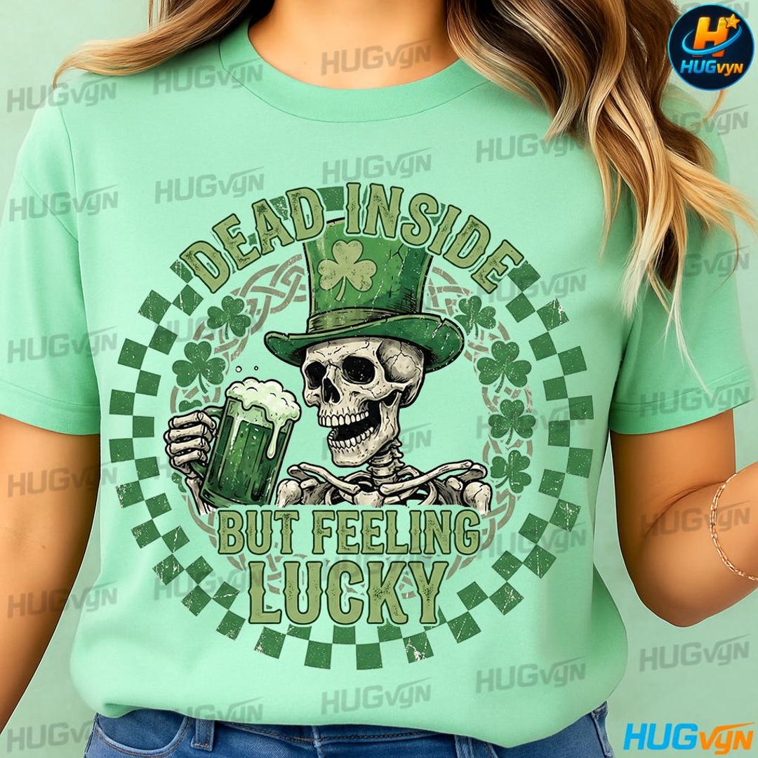 HOT 2026 TREND!!! Dead Inside but Feeling Lucky PNG, Snarky Skull Beer ...