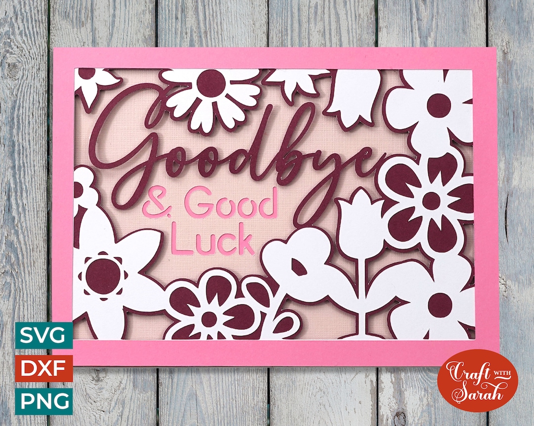 Goodbye Flowers Card SVG | Layered Farewell Greetings Card - Etsy