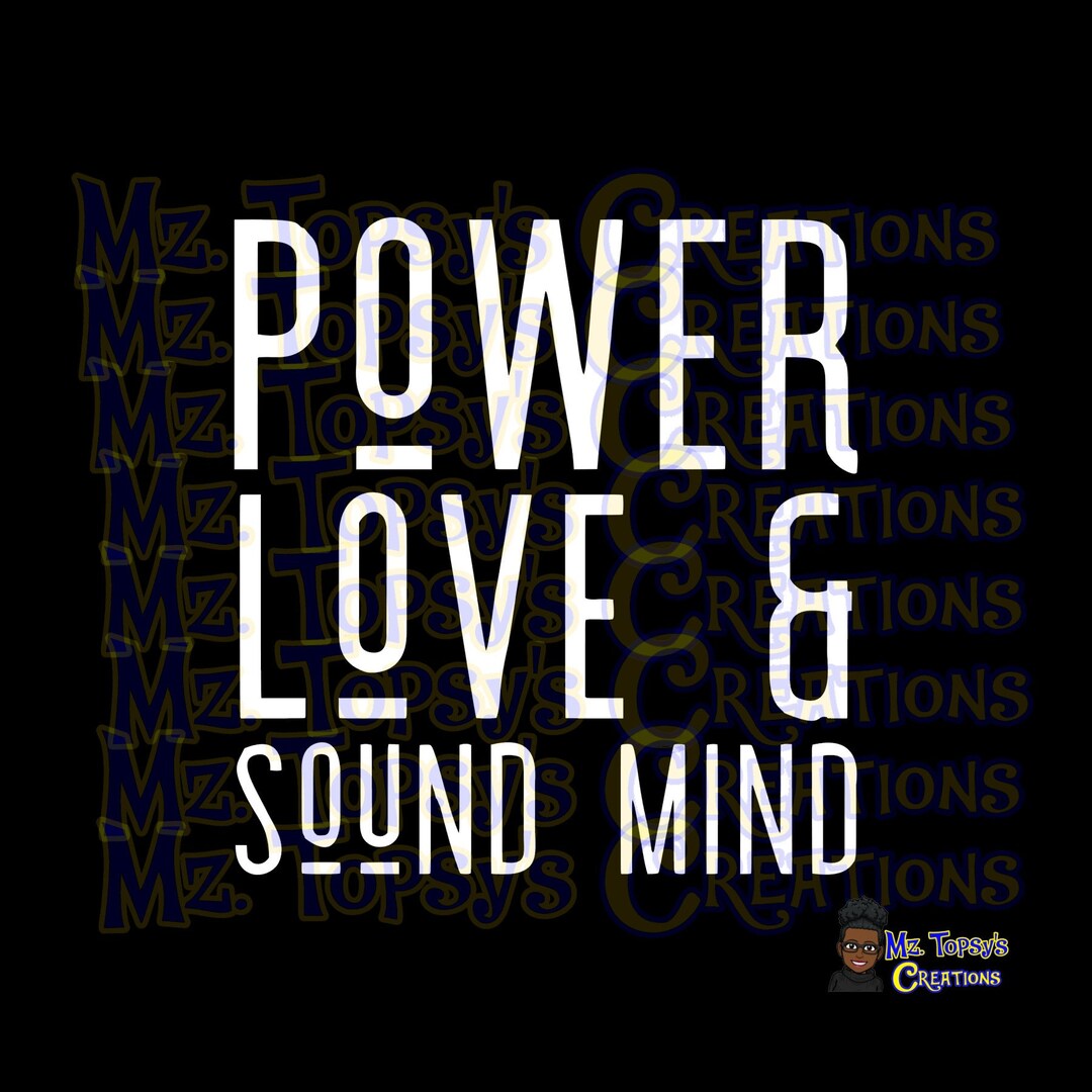 Power Love and Sound Mind SVG PNG Instant Download - Etsy