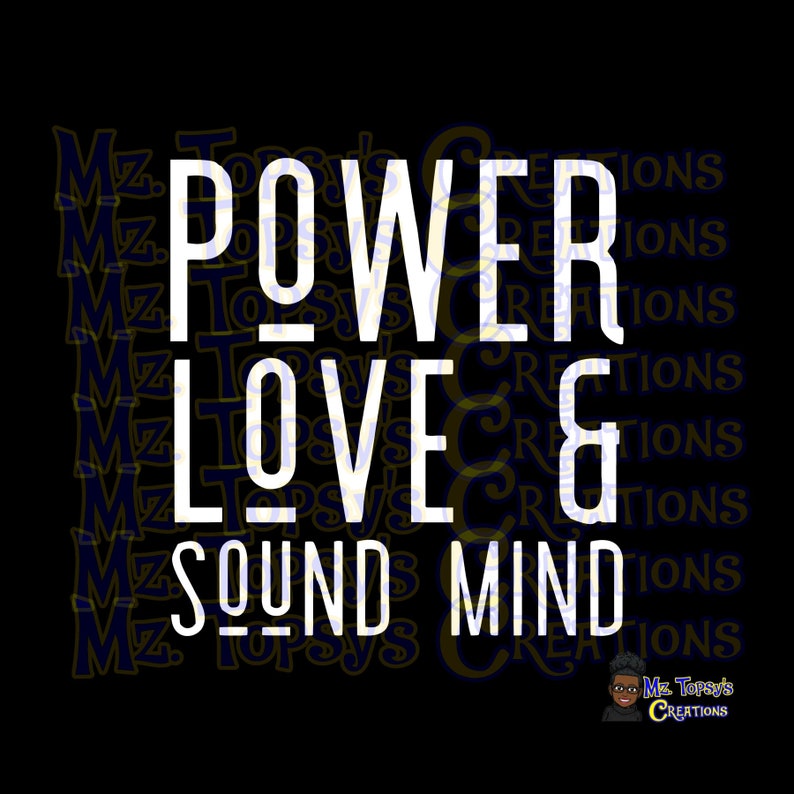 Power Love and Sound Mind SVG PNG Instant Download - Etsy