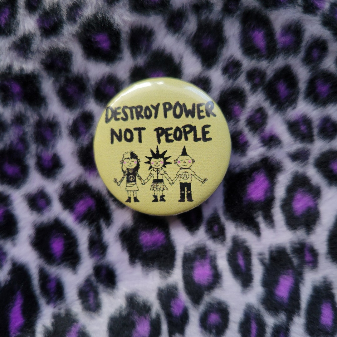Destroy Power Not People Button - Etsy