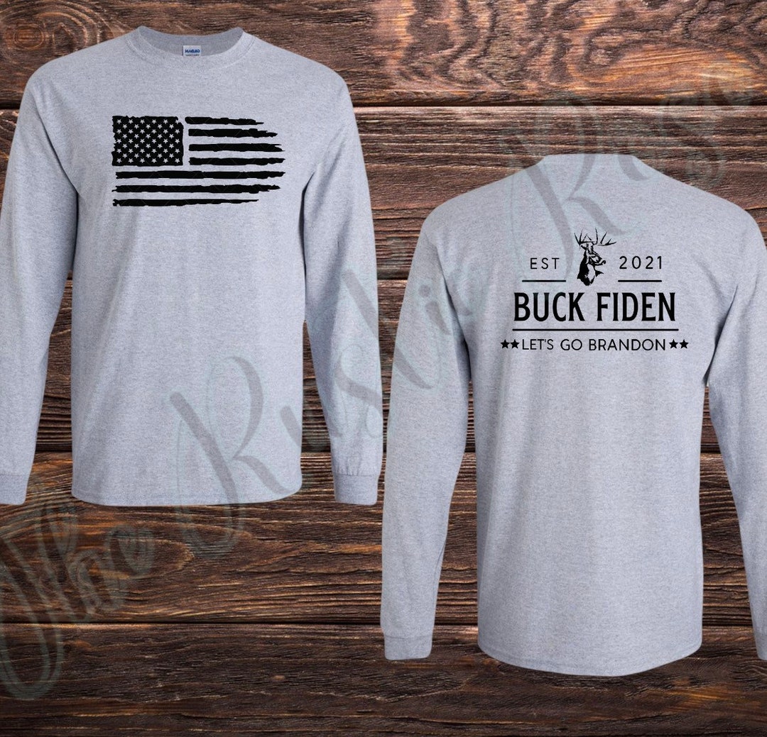 Buck Fiden Long Sleeve Patriotic Flag T Shirt// Let’s Go Brandon// FJB ...