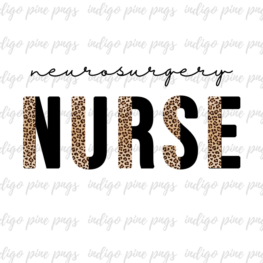 Neurosurgery Nurse Leopard Print, Neurosurgery Nurse PNG, Neurosurgery ...
