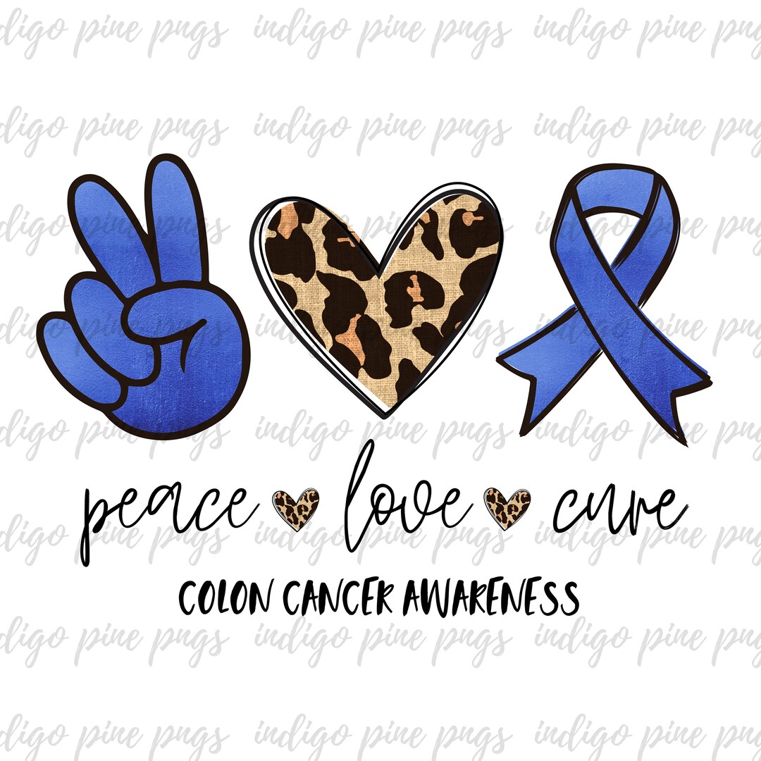 Colon Cancer Awareness PNG, Peace Love Cure PNG, Sublimation Design ...