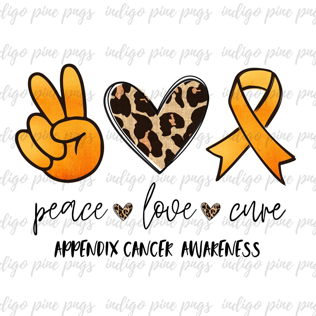Appendix Cancer Awareness PNG, Peace Love Cure PNG, Sublimation Design ...