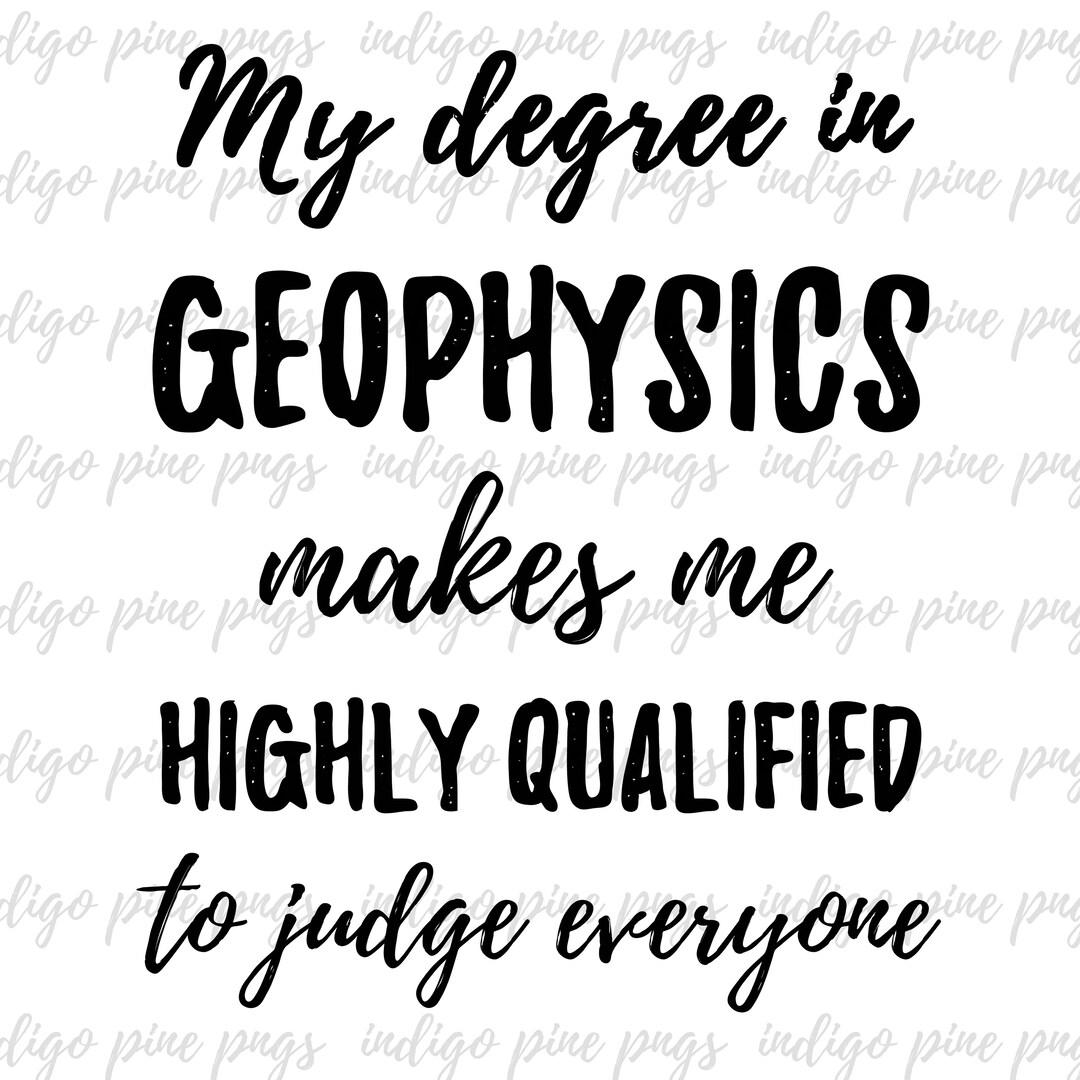 Geophysics Degree, Geophysics PNG, Geophysics Sublimation Design ...