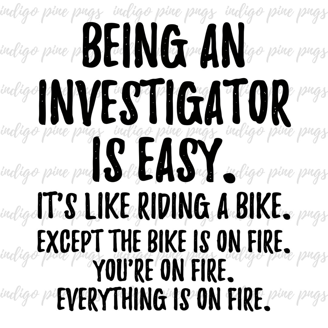 Being a Investigator, Investigator PNG, Investigator Sublimation Design ...