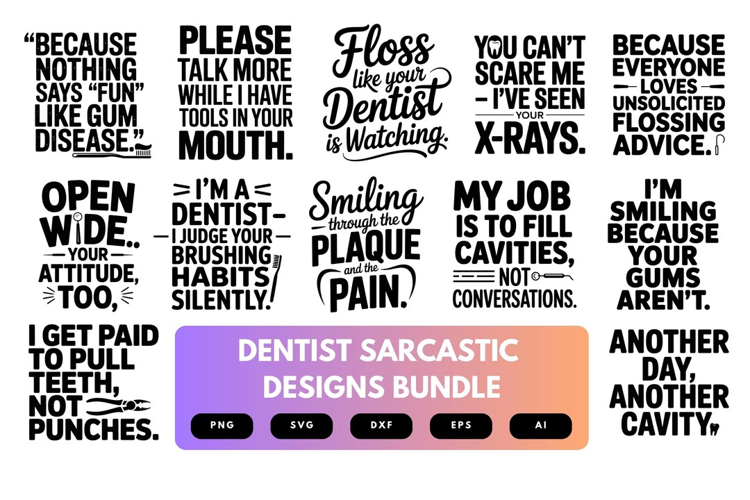 Dentist SVG Bundle | Sarcastic Dental Quotes, Funny Tooth Clinic Cut ...