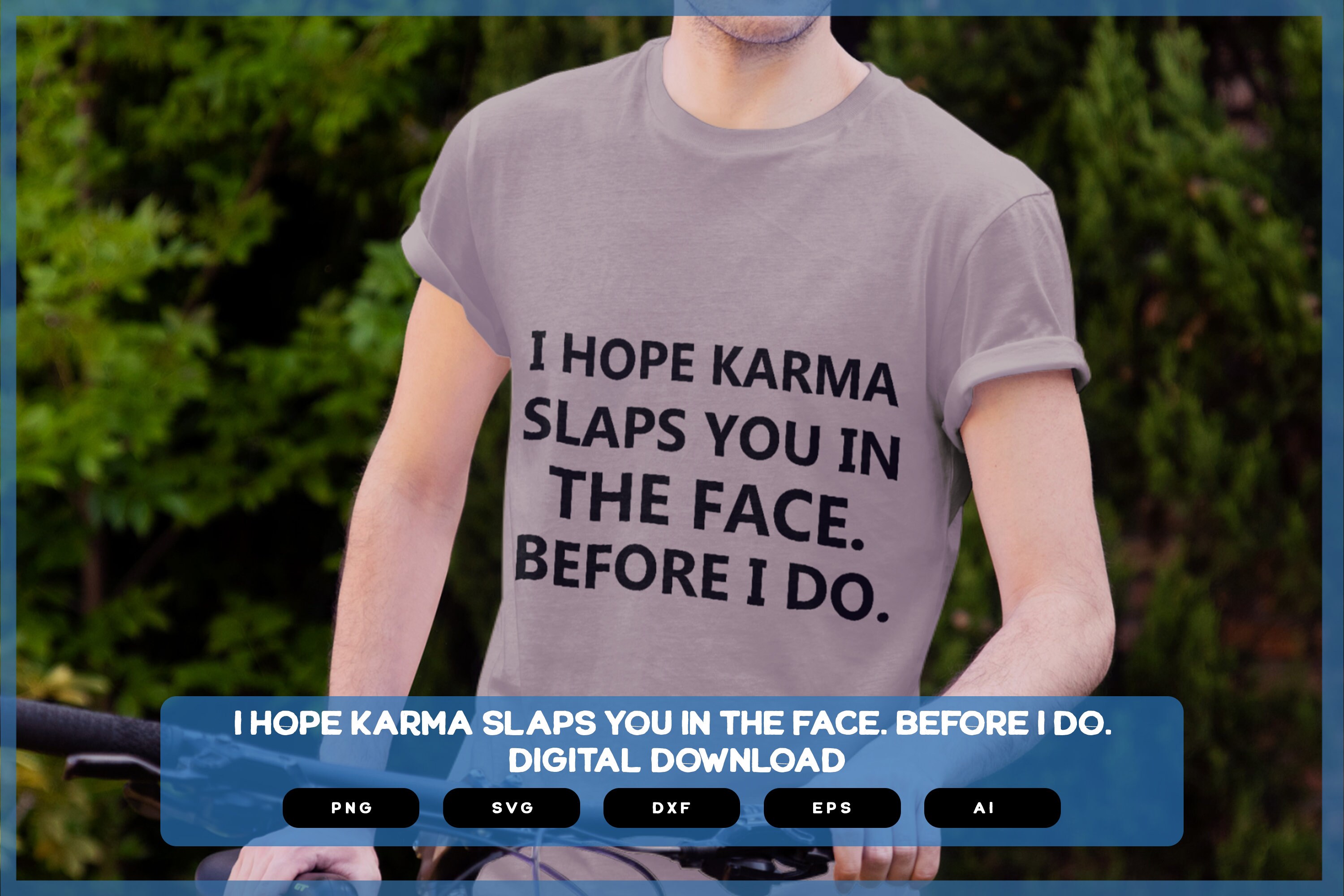 I Hope Karma Slaps You In The Face Before I Do Sarcastic SVG | Etsy
