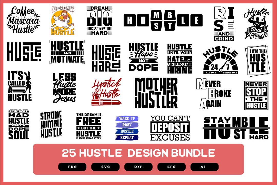 Hustle Design Bundle | Hustle Shirt Design | Hustle SVG | Hustle PNG ...