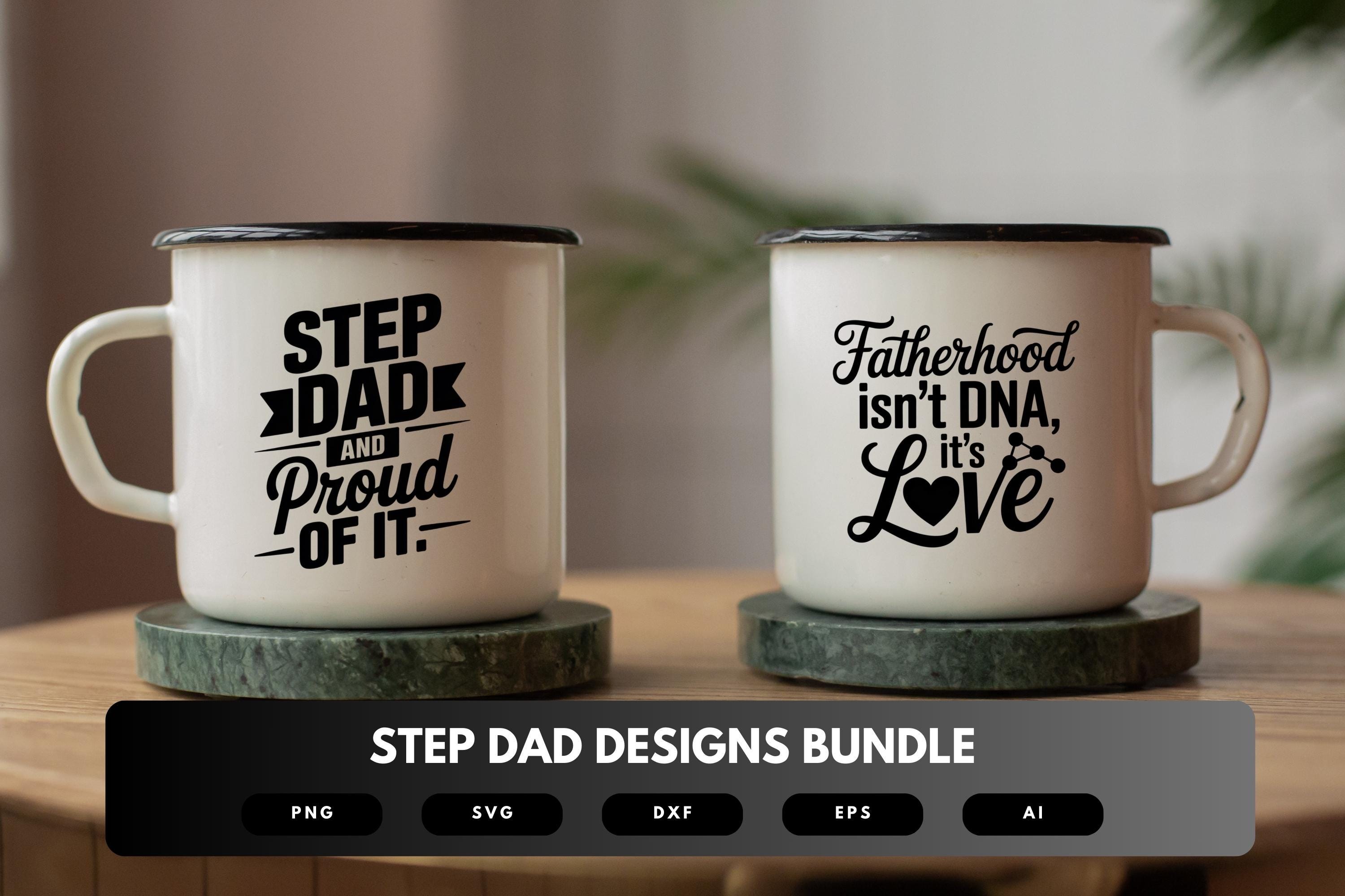 Step Dad SVG Bundle | Blended Family Quotes, Fatherhood Clipart ...