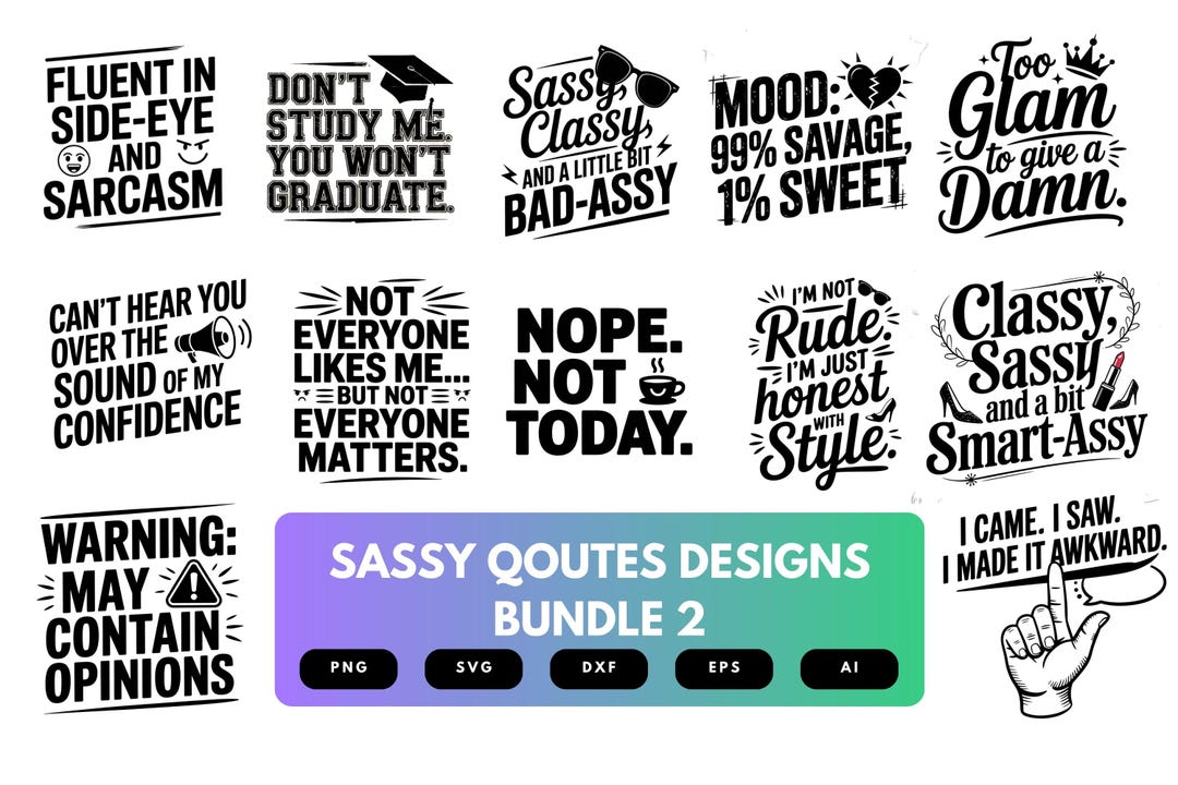 Sassy Quotes SVG Bundle | Bold Attitude Sayings, Funny Typography Cut ...