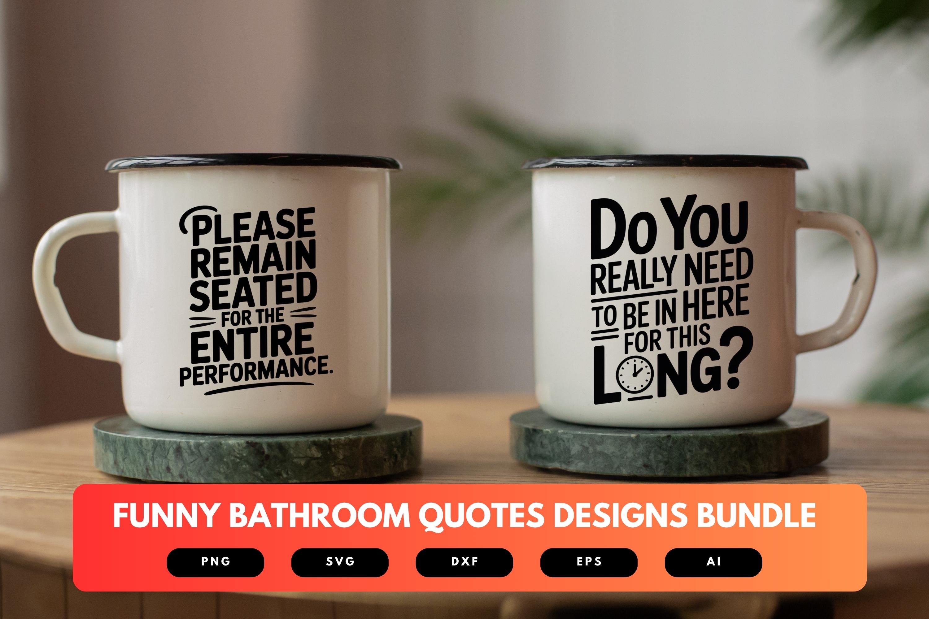Funny Bathroom Quotes SVG Bundle | Hilarious Restroom Sign Designs ...