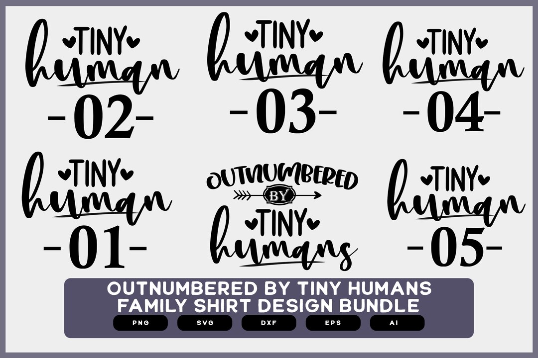 Out Numbered by Tiny Humans Family Design Bundle | Tiny Humans ...