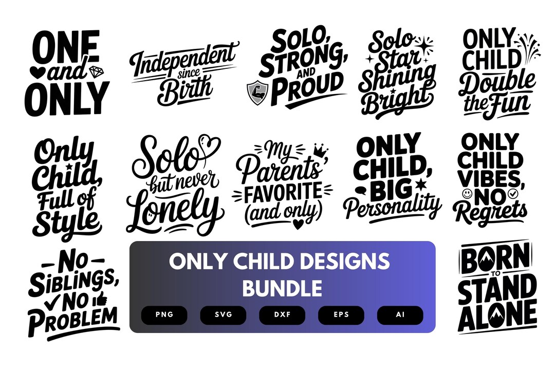 Only Child SVG Bundle | Funny Only Child Quotes, Solo Sibling Clipart ...