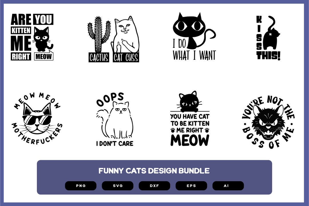 Funny Cats Design Bundle Funny Cats Design Funny Cats Shirt Cats Cats ...