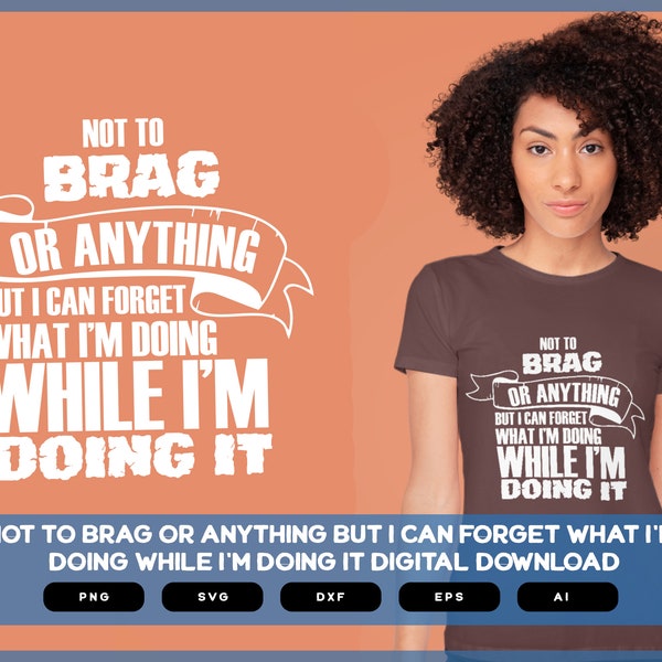 Not to Brag but I Can Forget Svg - Etsy