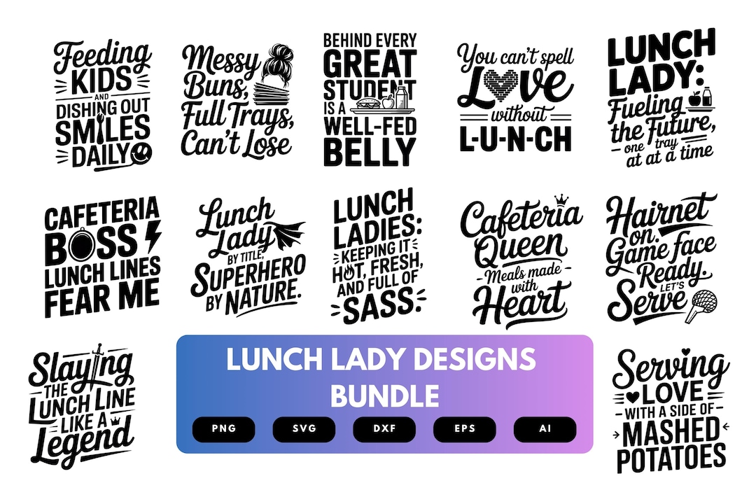 Lunch Lady SVG Bundle | Funny Cafeteria Quotes, School Kitchen Cut ...