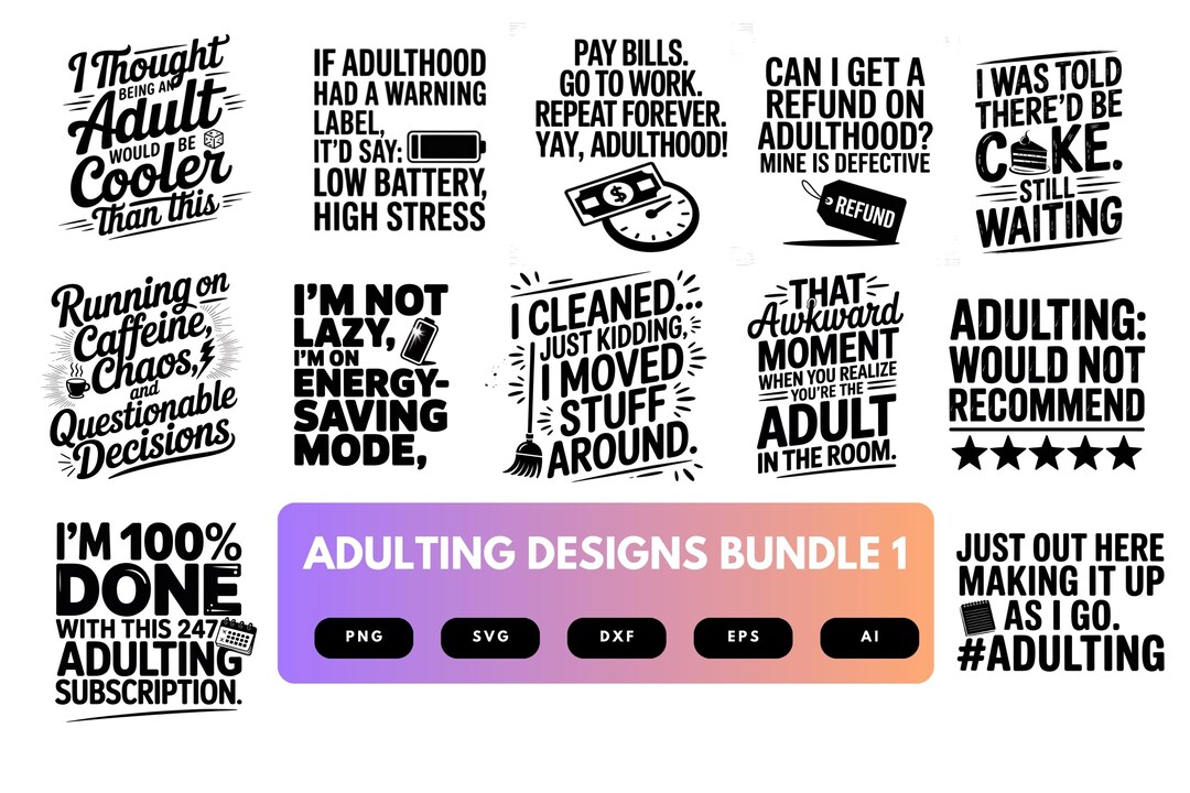 Adulting SVG Bundle | Funny Adult Life Quotes, Relatable Cut Files for ...